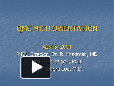 QMC MICU ORIENTATION presentation | free to view