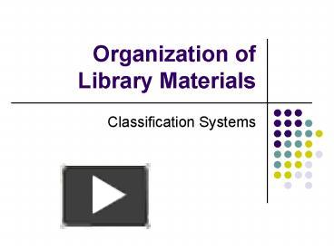 Organization of Library Materials presentation | free to view