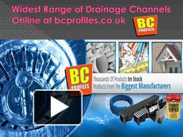 PPT – Drainage Channel – BcProfiles.co.uk PowerPoint presentation ...
