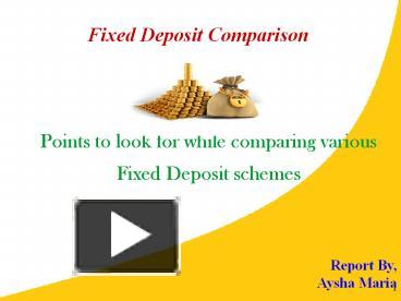 PPT – Compare Fixed Deposits PowerPoint presentation | free to download ...