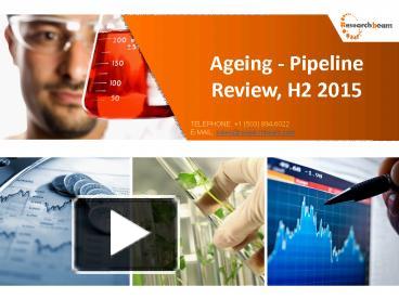 Ageing - Pipeline Review, H2 2015 presentation | free to download