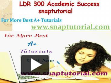 PPT – LDR 300 Academic Success-snaptutorial.com PowerPoint presentation ...