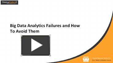 Big Data Analytics Failures and How to Avoid Them presentation | free ...