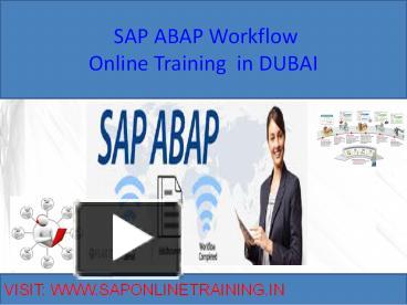 PPT – sap abap workflow online training in dubai PowerPoint ...