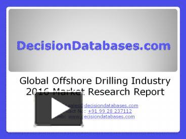 PPT – Offshore Drilling Market Research Report: Global Analysis 2016 ...