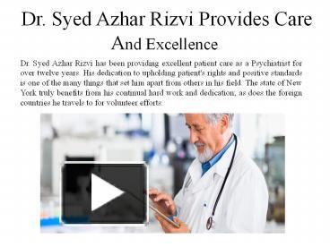 Dr. Syed Azhar Rizvi Provides Care And Excellence presentation | free ...