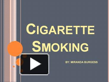 Cigarette Smoking presentation | free to download
