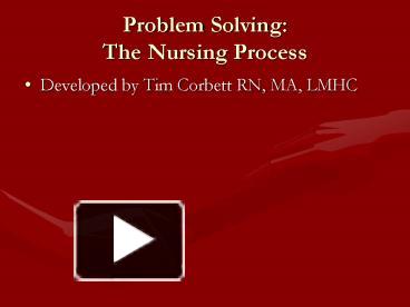 Problem Solving: The Nursing Process presentation | free to download