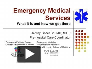 Emergency Medical Services What it is and how we got there presentation ...