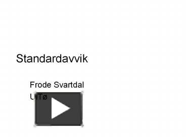 PPT – Standardavvik PowerPoint presentation | free to download - id ...