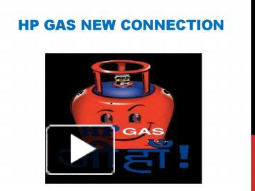 PPT – hp gas new connection PowerPoint presentation | free to download ...