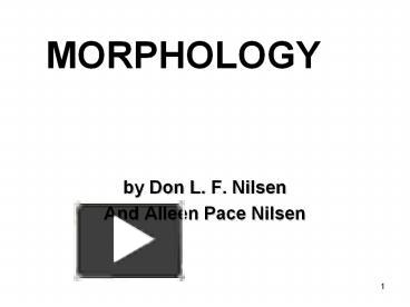 PPT – MORPHOLOGY PowerPoint presentation | free to download - id ...