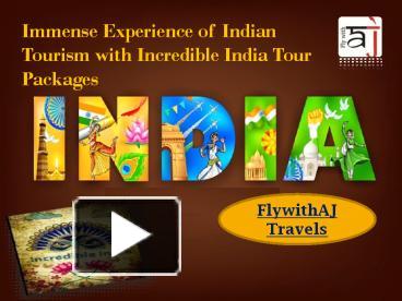 Immense Experience of Indian Tourism with Incredible India Tour ...