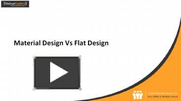 PPT – Material Design Vs Flat Design PowerPoint presentation | free to ...
