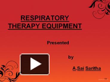 PPT – Respiratory Therapy equipment PowerPoint presentation | free to ...