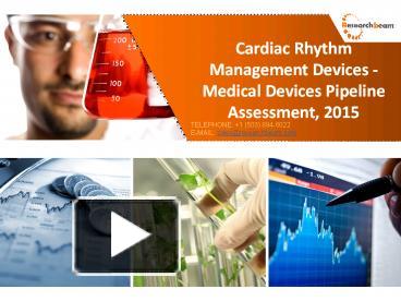 PPT – Cardiac Rhythm Management Devices - Medical Devices Pipeline ...