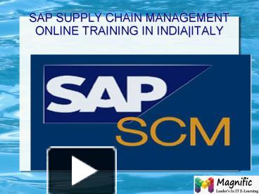 SAP SCM online training in India|Italy presentation | free to download