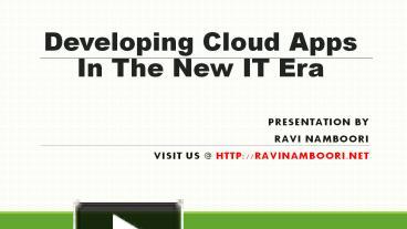 PPT – Ravi Namboori - Developing Cloud Applications In The New IT Era ...