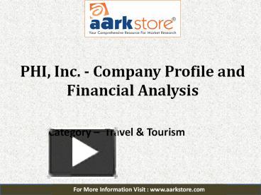 PPT – Company Profile of PHI, Inc: Aarkstore.com PowerPoint ...