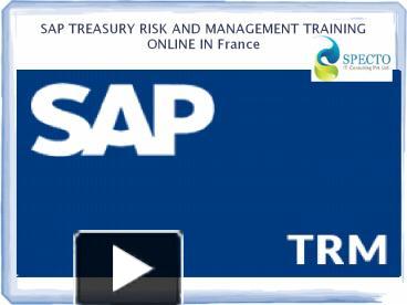 PPT – SAP TREASURY RISK AND MANAGEMENT TRAINING ONLINE IN France ...
