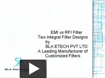 PPT – RFI and EMI FiIters by BLA ETECH PowerPoint presentation | free ...