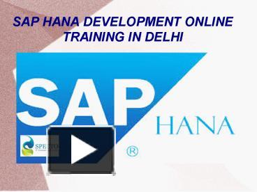PPT – SAP HANA DEVELOPMENT ONLINE TRAINING IN DELHI PowerPoint ...