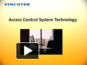 Access Control System Technology presentation | free to download