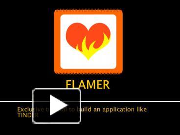 PPT – FLAMER - Dating application tutorial+source code PowerPoint ...