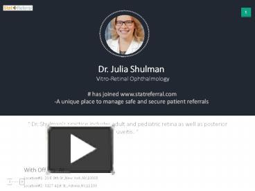 Dr Julia Shulman, Vitro-Retinal Ophthalmology joined in statreferral ...