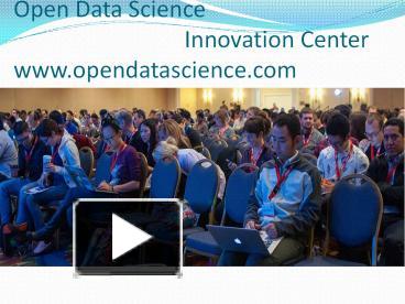 PPT – OPEN DATA SCIENCE PowerPoint presentation | free to download - id ...