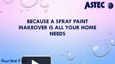 PPT – Because a Spray Paint Makeover is All Your Home Needs PowerPoint ...