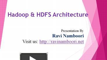 PPT – PPT by Ravi Namboori Network Architect on Hadoop & HDFS ...