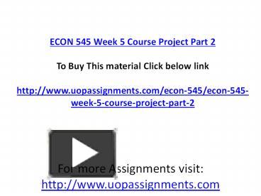 PPT – ECON 545 Week 5 Course Project Part 2 PowerPoint presentation ...