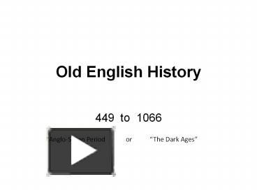 Old English History presentation | free to view