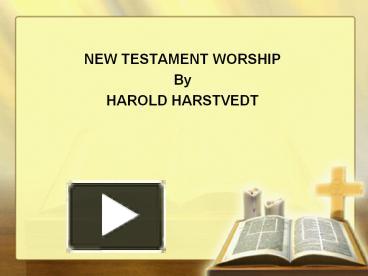PPT – NEW TESTAMENT WORSHIP PowerPoint presentation | free to download ...