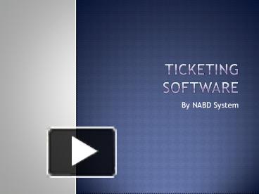 PPT – Ticketing software PowerPoint presentation | free to download ...