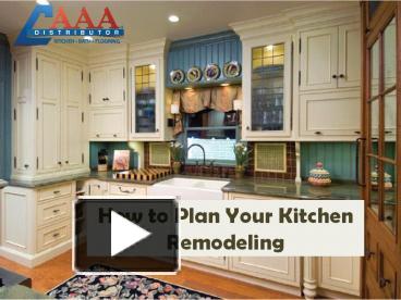 PPT – How to plan kitchen remodeling PowerPoint presentation | free to ...