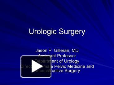 Urologic Surgery presentation | free to view
