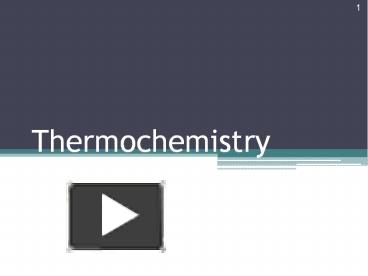 PPT – Thermochemistry PowerPoint presentation | free to download - id ...
