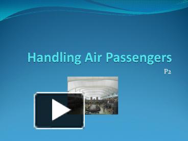 Handling Air Passengers presentation | free to view