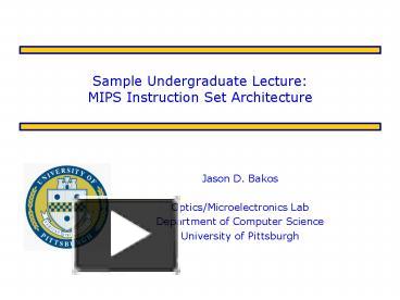 Sample Undergraduate Lecture: MIPS Instruction Set Architecture ...