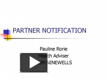 PARTNER NOTIFICATION presentation | free to view