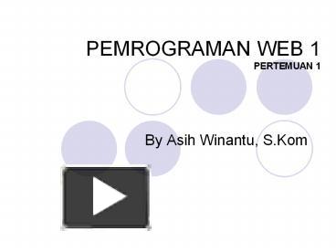 PPT – PEMROGRAMAN WEB 1 PERTEMUAN 1 PowerPoint presentation | free to ...