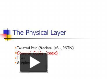 The Physical Layer presentation | free to view