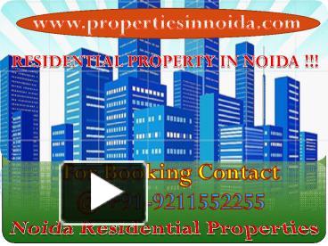 PPT – RESIDENTIAL PROPERTY IN NOIDA PowerPoint presentation | free to ...