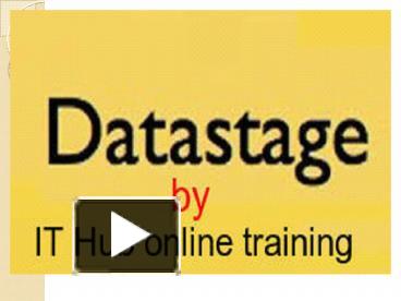 PPT – Best datastage training | datastage online training. (1 ...