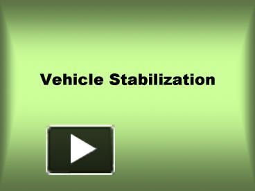 Vehicle Stabilization presentation | free to view