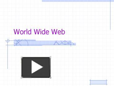 PPT – World Wide Web PowerPoint presentation | free to download - id ...
