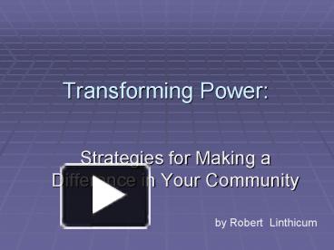 Transforming Power: presentation | free to view