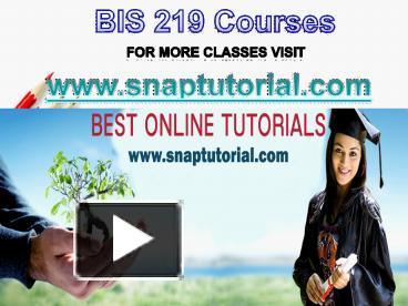 PPT – BIS 219 Academic Success /snaptutorial PowerPoint presentation ...
